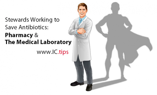 Super Stewards Working to Save Antibiotics: Pharmacy & The Medical ...