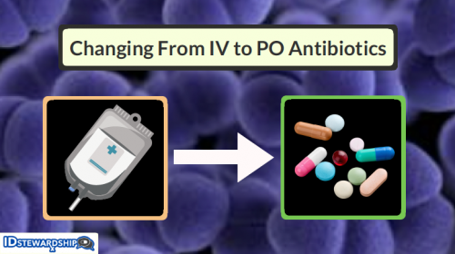 A Resource To Help With Changing From IV To PO Antibiotics