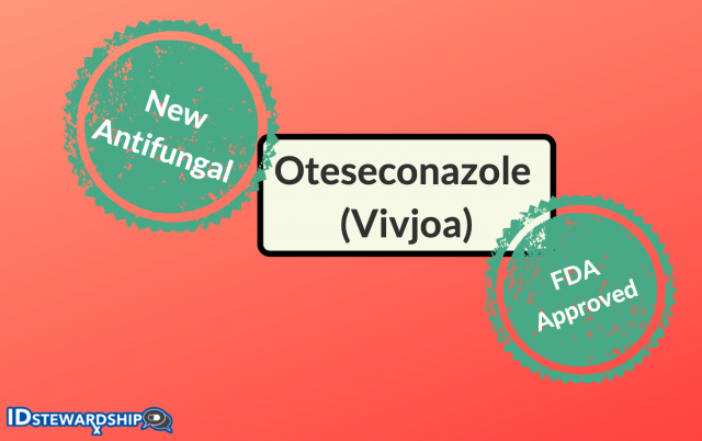 Oteseconazole (Vivjoa)
