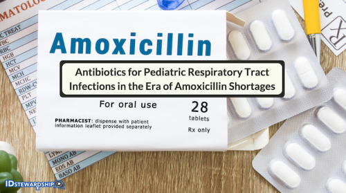 Antibiotics For Pediatric Respiratory Tract Infections In The Era Of ...