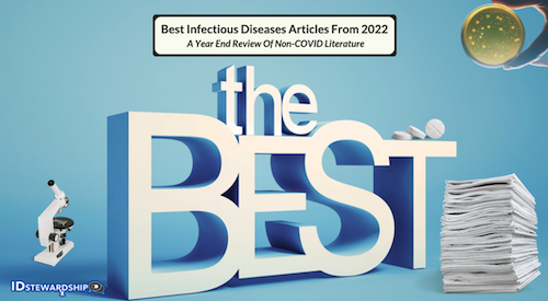Best Infectious Diseases Articles From 2022 - A Year End Review Of Non ...