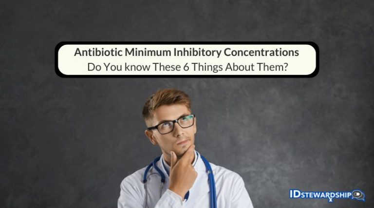 Antibiotic Minimum Inhibitory Concentrations: Do You know These 6 ...
